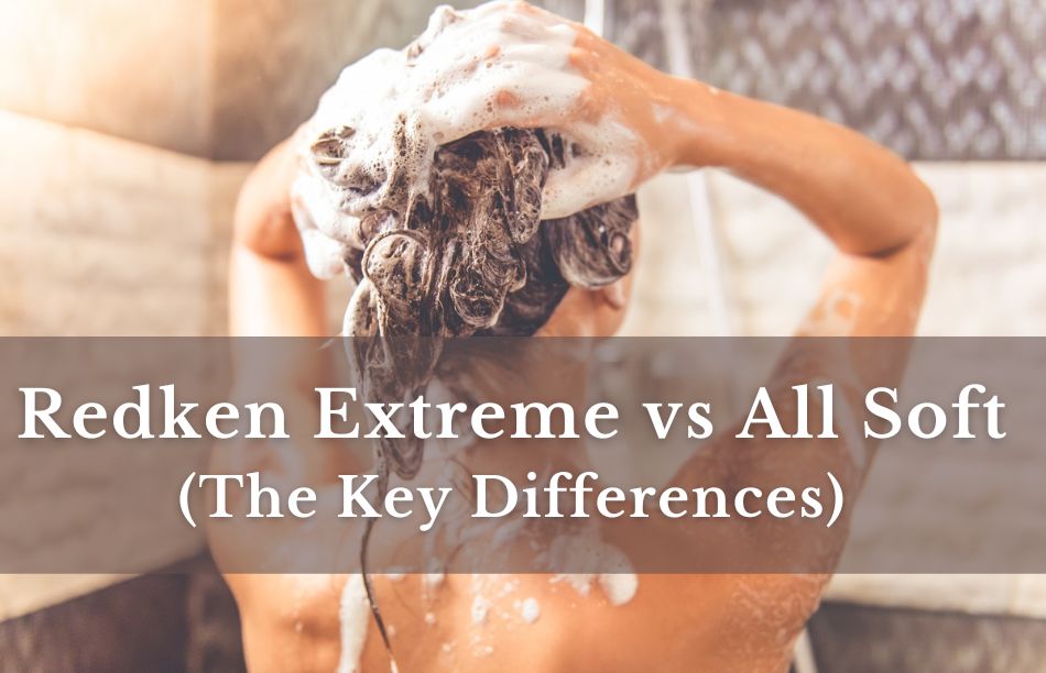 Redken Extreme vs All Soft: The Key Differences You Need to Know